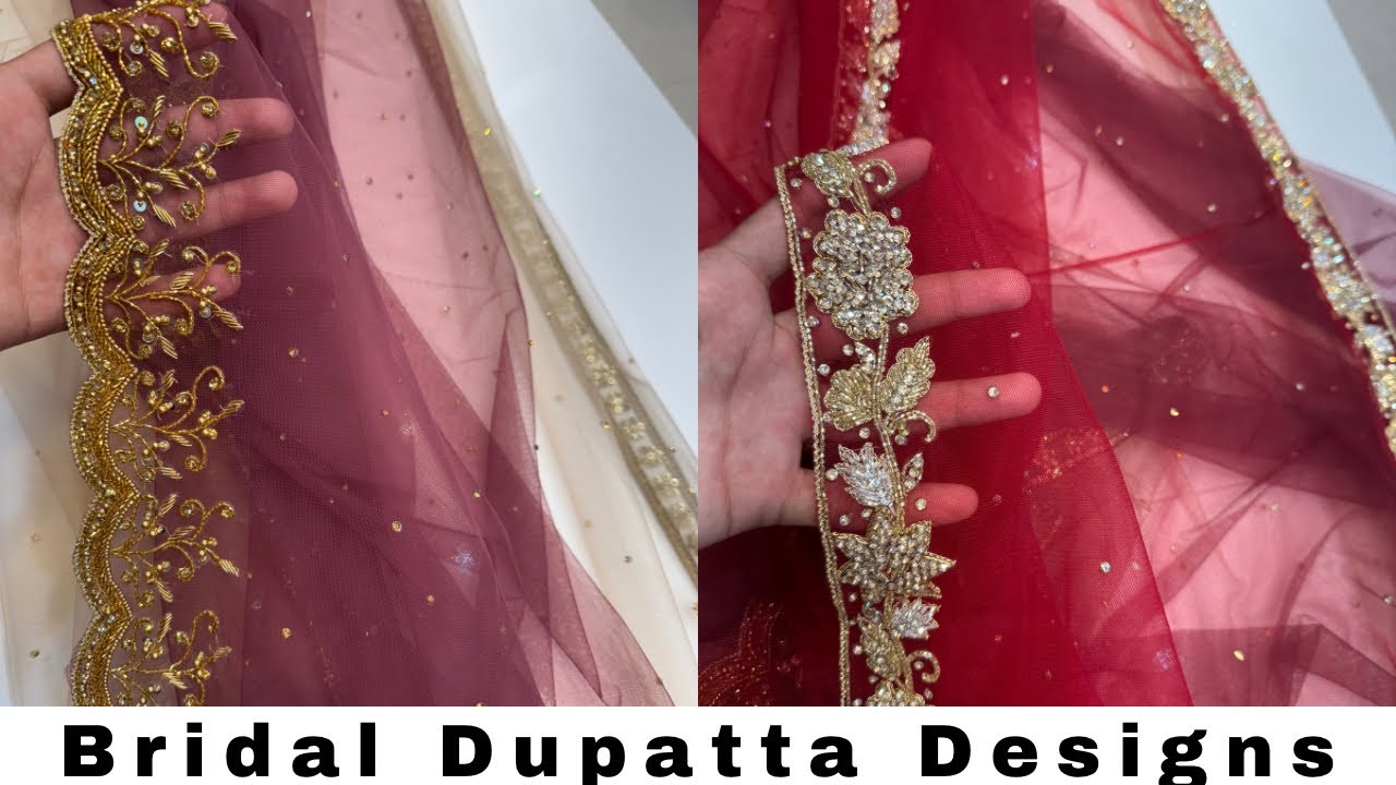 Bridal Dupatta Design Collection 🔥 Designer Bridal Dupatta Customize ...