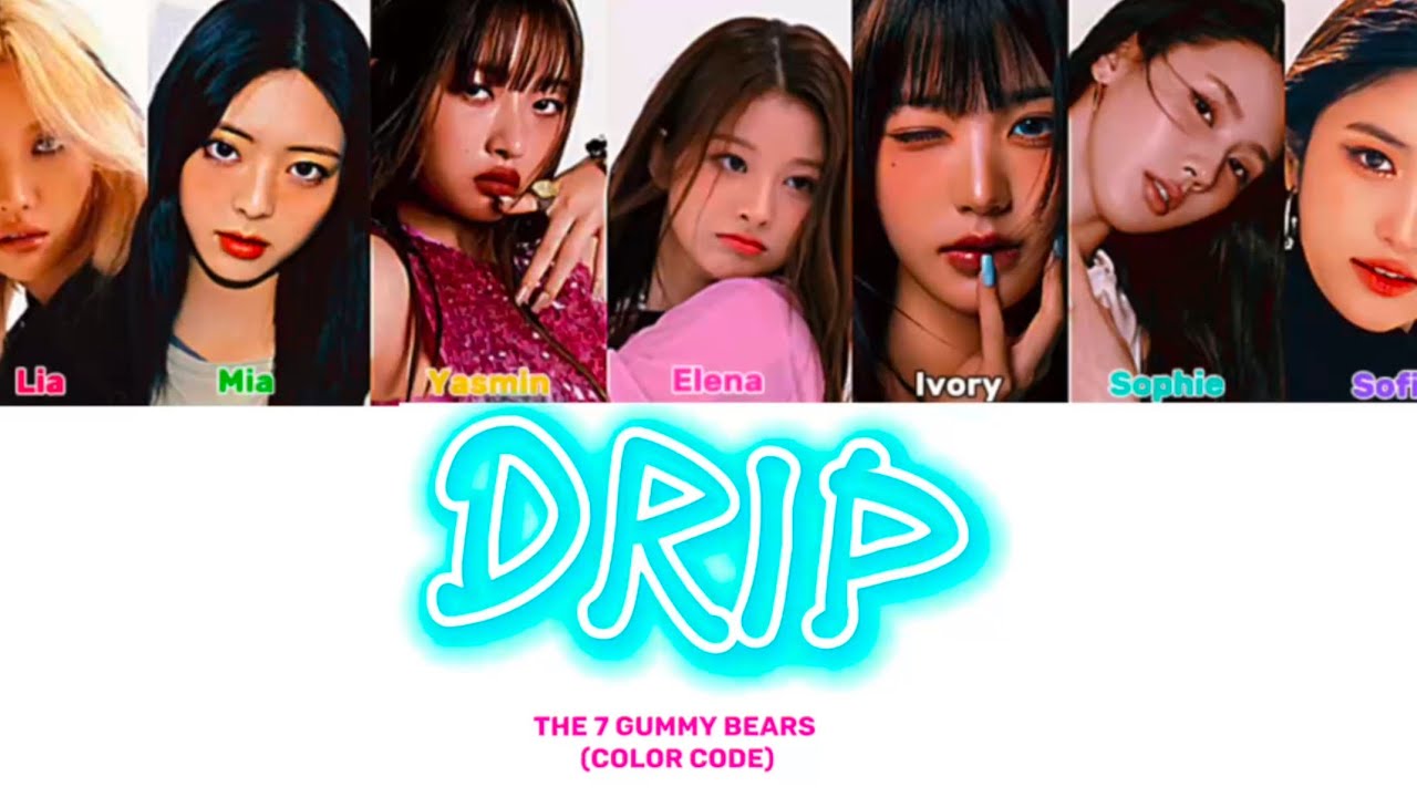 7 GUMMY BEARS - ‘Drip’ color coded lyrics - YouTube