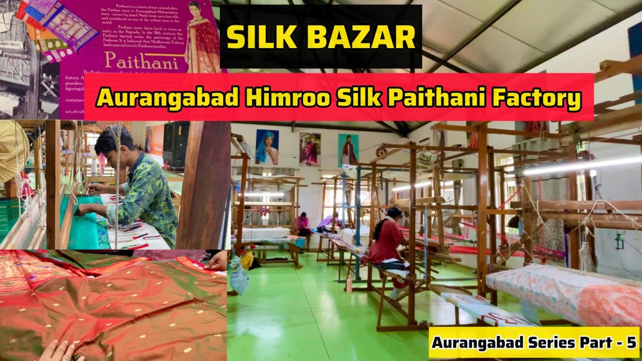 Aurangabad Himroo Silk Paithani Factory | Mughal Silk Bazar khultabad ...