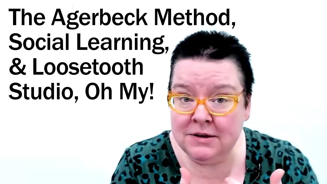 The Agerbeck Method, Social Learning, and Loosetooth.Studio, Oh My! - YouTube