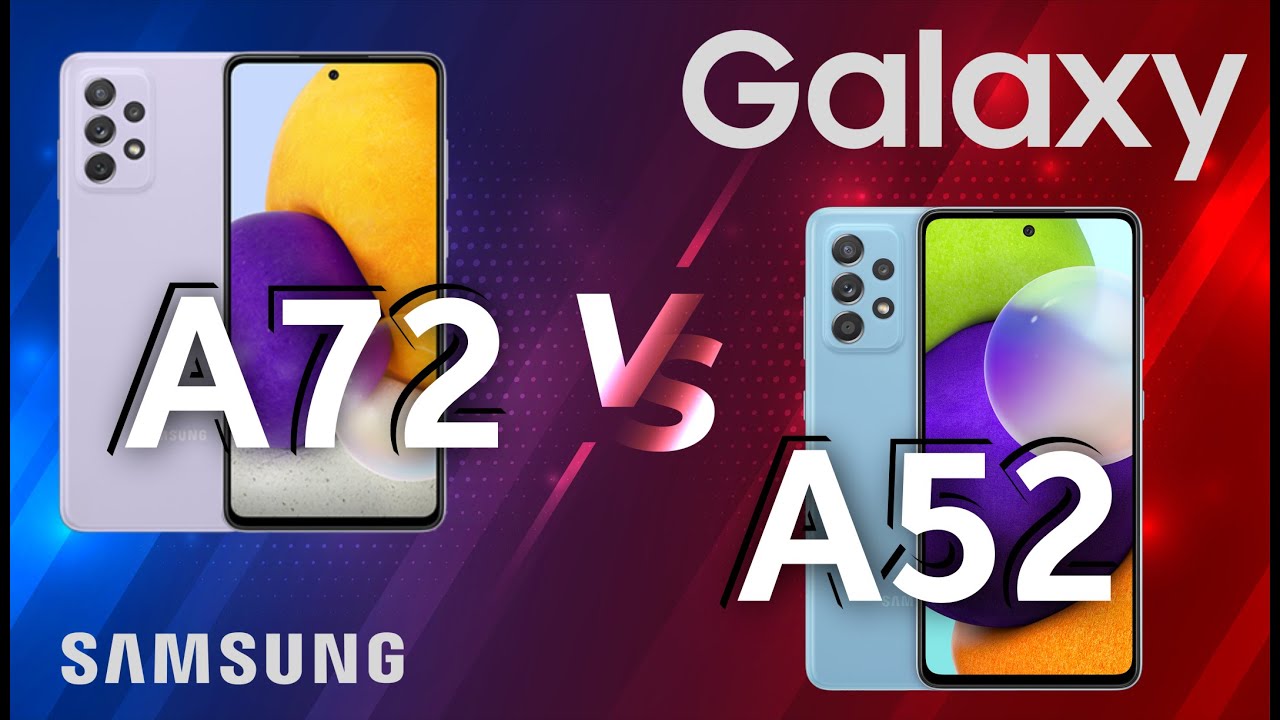 Samsung Galaxy A72 Vs Galaxy A52 Comparativa Youtube