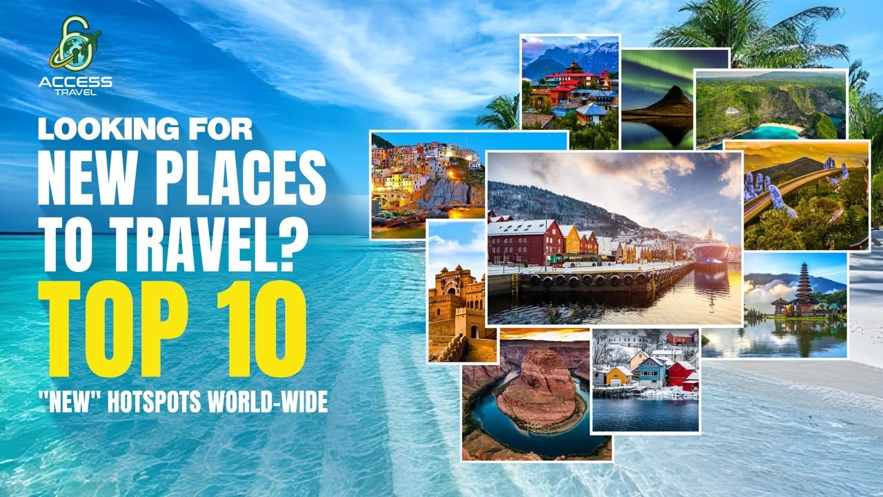 Looking for new places to travel - Top 10 New hotspots worldwide#travel ...