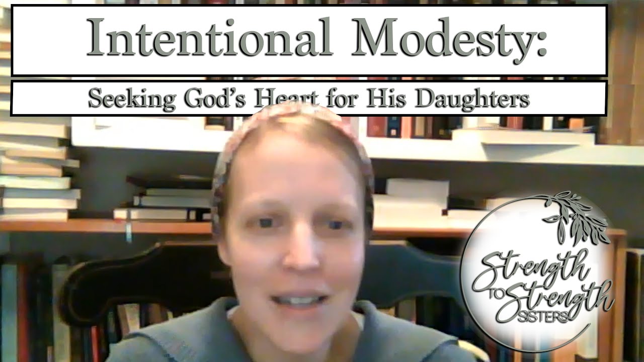 S2S Sisters: “Intentional Modesty: Seeking God's Heart for His ...