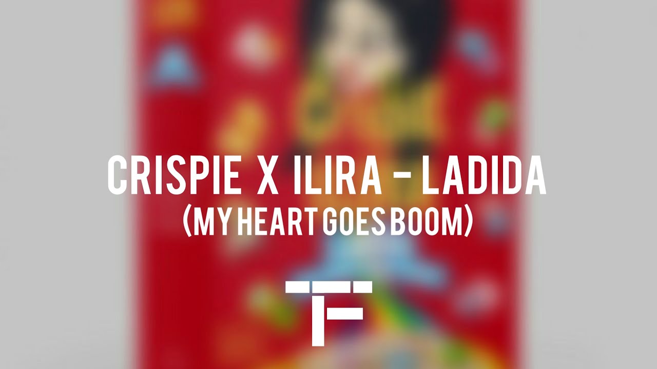 [TRADUCTION FRANÇAISE] CRISPIE x ILIRA - Ladida (My Heart Goes Boom ...