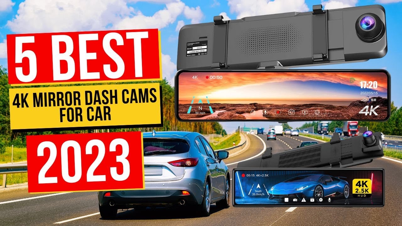 Best 4K Mirror Dash Cams For Car In 2023 - Top 5 4K Mirror Dash Cams ...