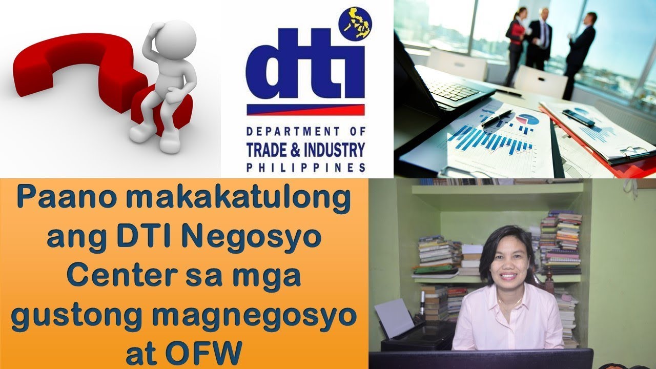Paano makakatulong ang DTI Negosyo Center sa mga gustong magnegosyo at ...