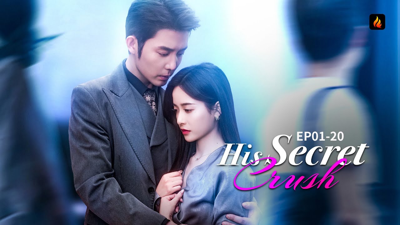 💍 His Secret Crush EP01-20 | Boss’s Secret Crush for 10 Years 😳 - YouTube