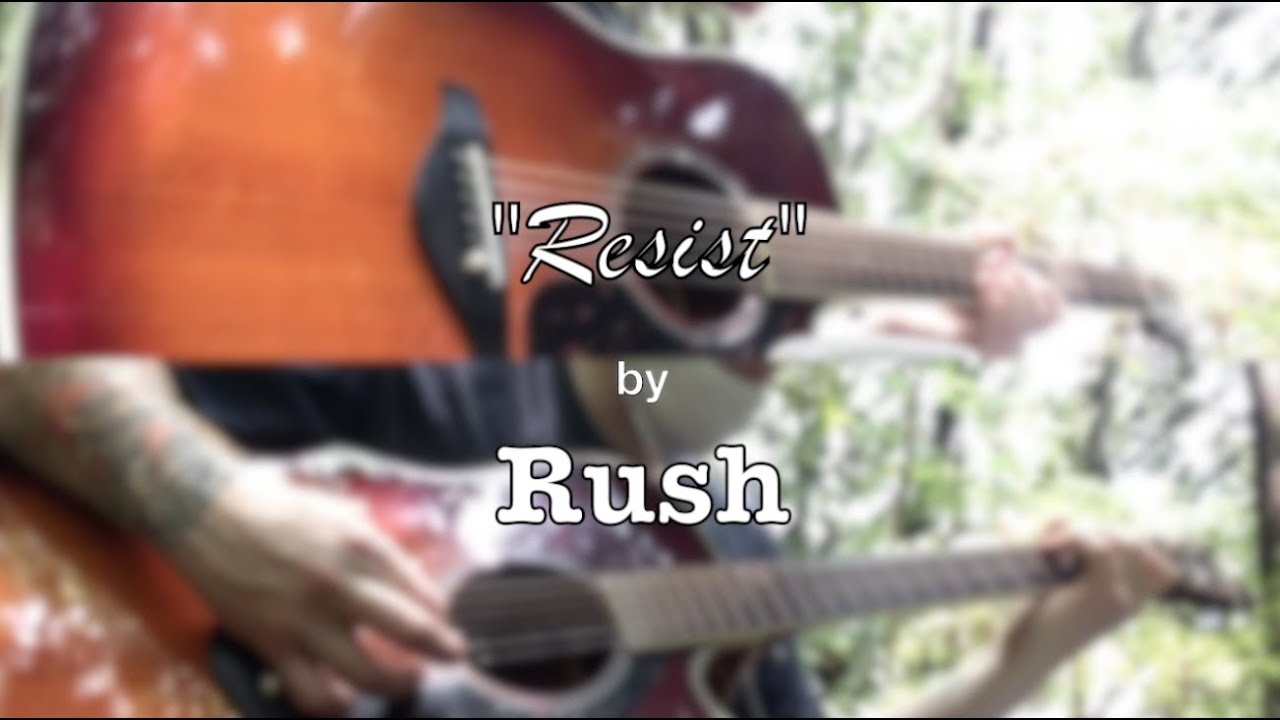 "Resist" by Rush (1 minute acoustic cover) - YouTube