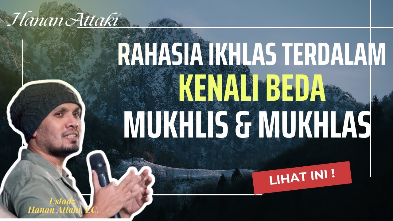 RAHASIA IKHLAS TERDALAM: Kenali Beda Mukhlis & Mukhlas (Level Hamba ...