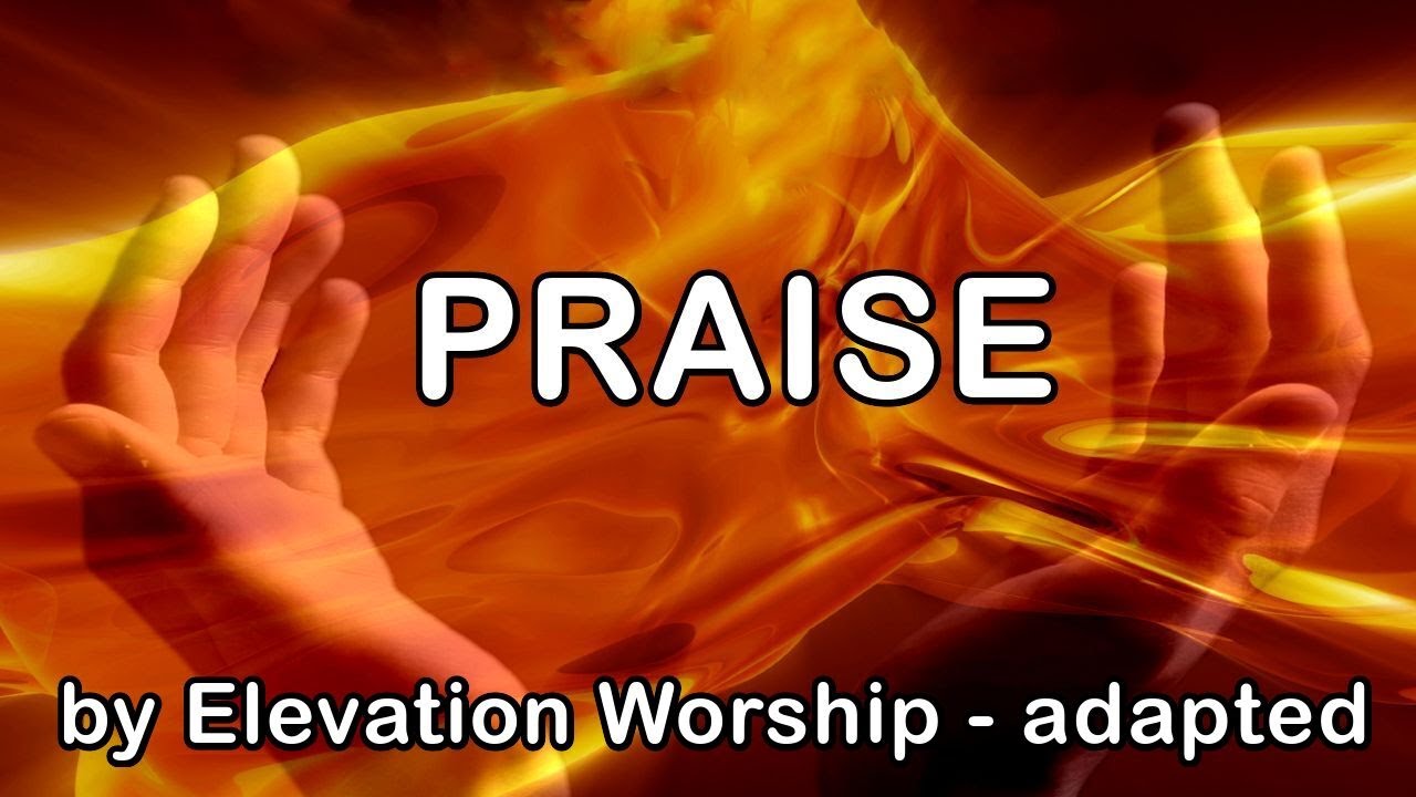 Praise by Elevation Worship - adapted for worship - YouTube