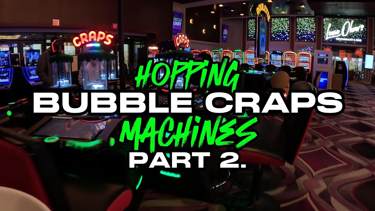 HOPPING BUBBLE CRAPS MACHINES PART 2 - YouTube