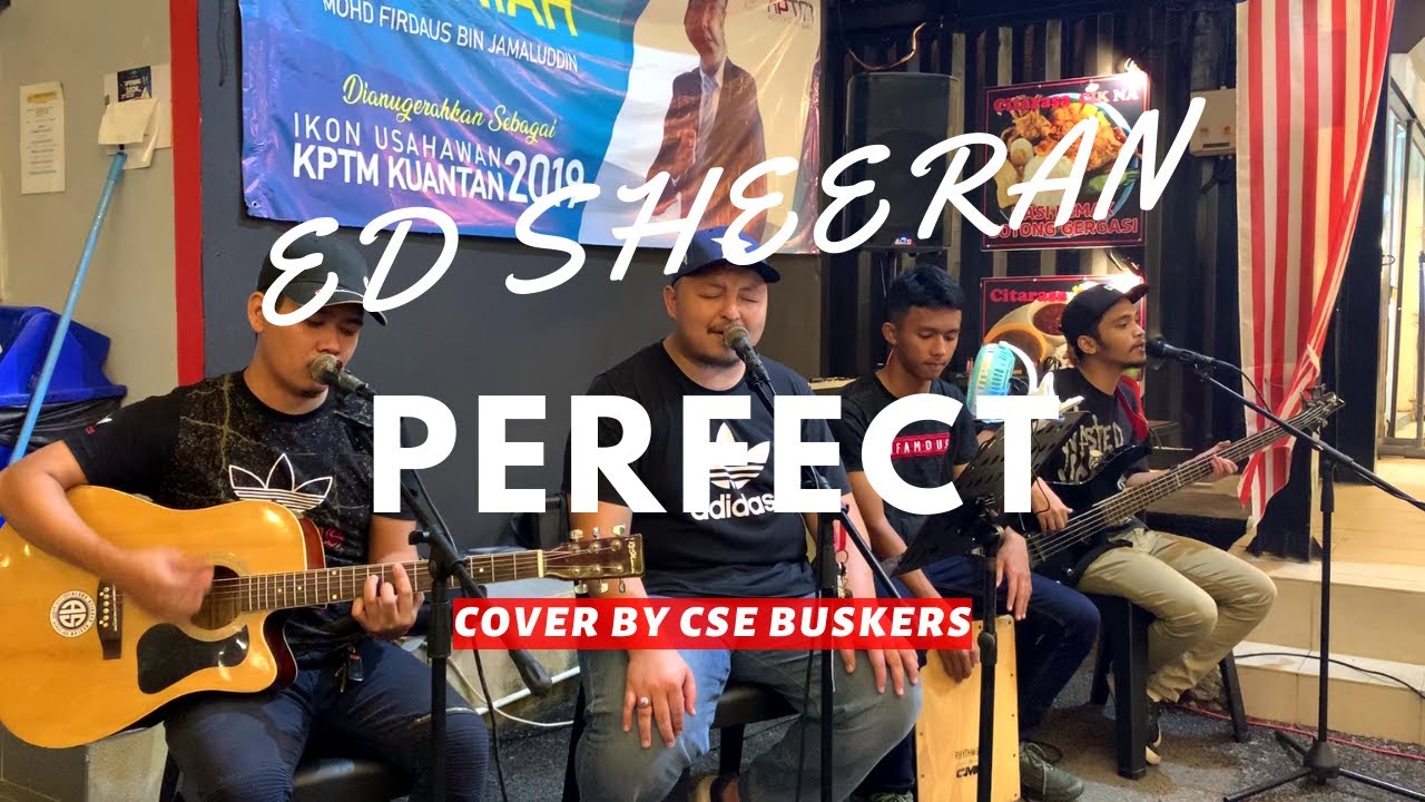 Ed Sheeran - Perfect Cover by CSE Buskers - YouTube