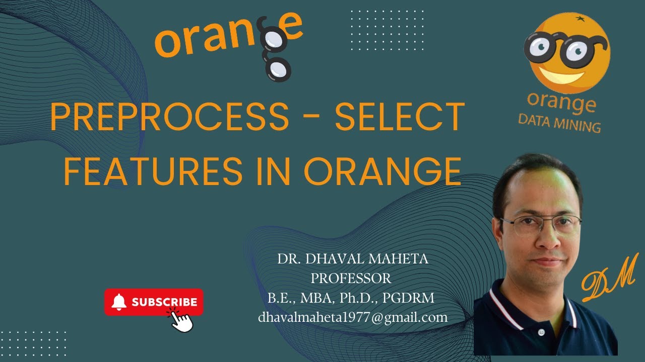 20. Preprocess Select Features in Orange || Dr. Dhaval Maheta - YouTube