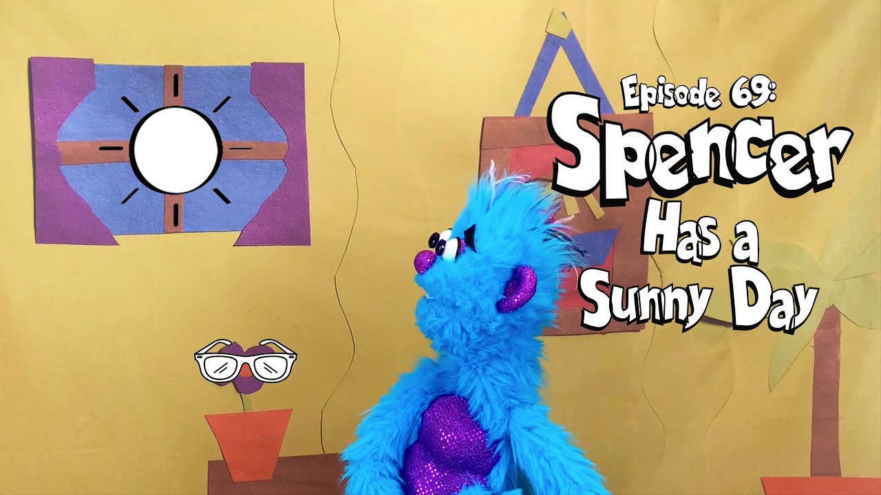 Spencer Stays Inside - Episode 69 - Spencer Has a Sunny Day - YouTube
