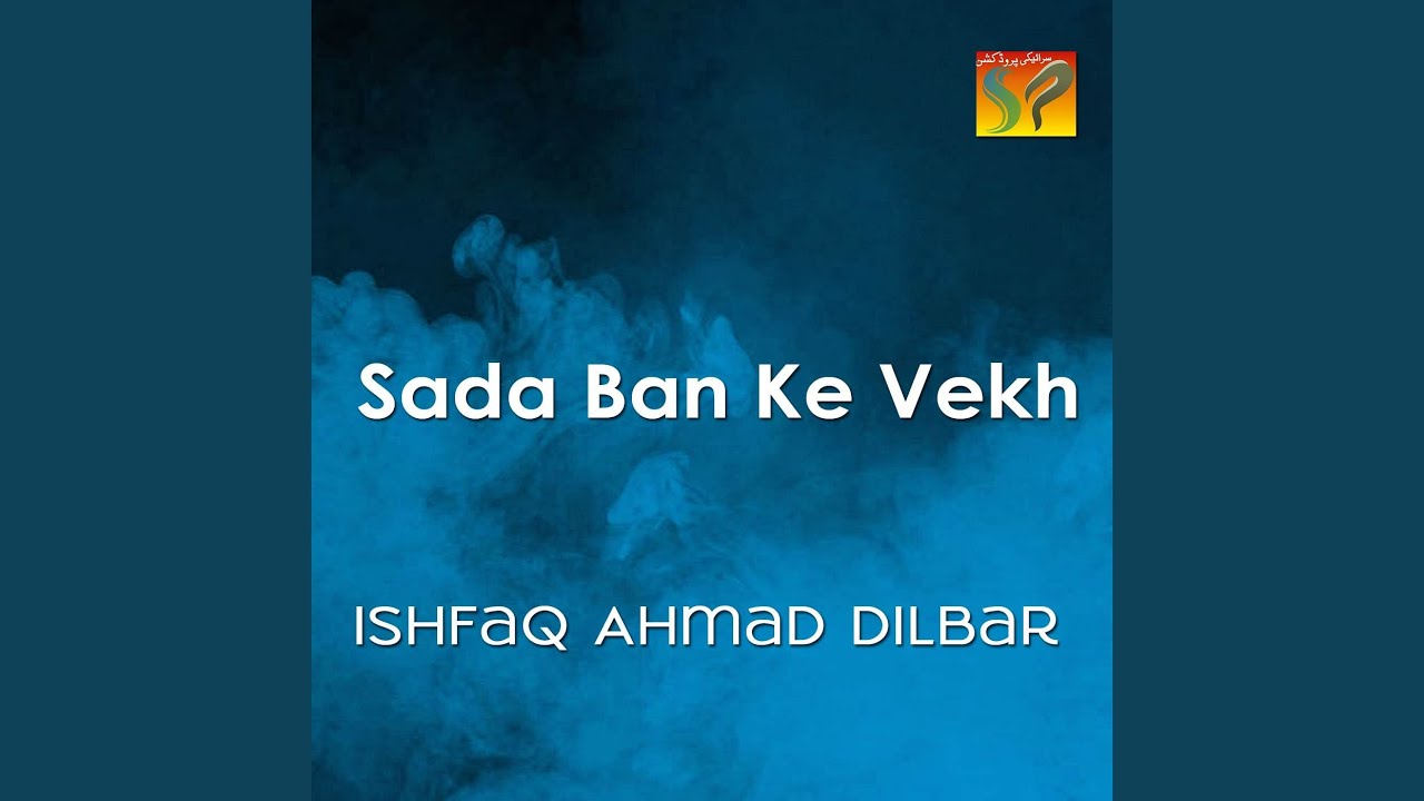 Sada Ban Ke Vekh - YouTube
