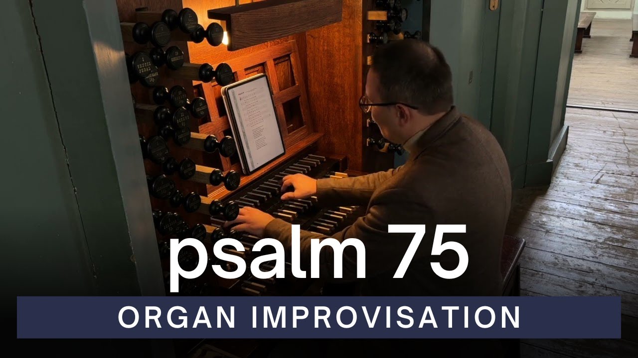 Psalm 75 | Organ Improvisation | VU St John's Church - YouTube