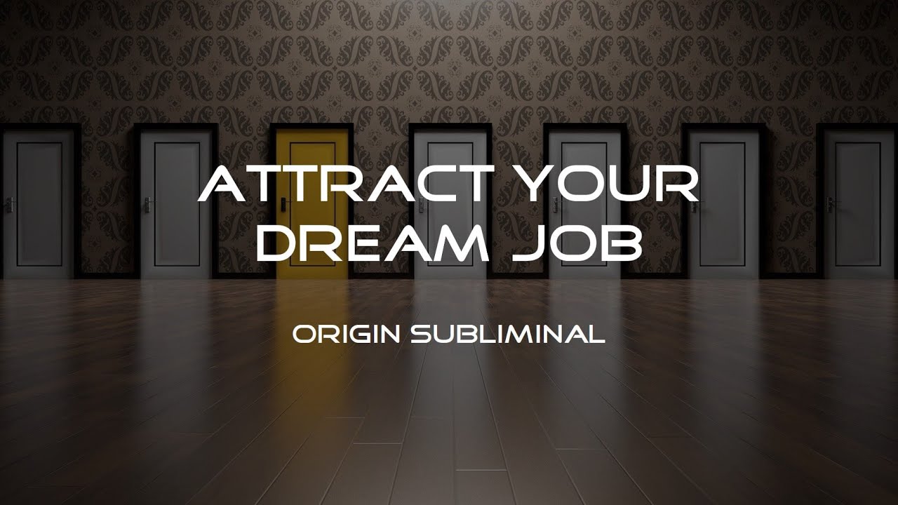 Attract Your Dream Job - Origin Subliminal - YouTube