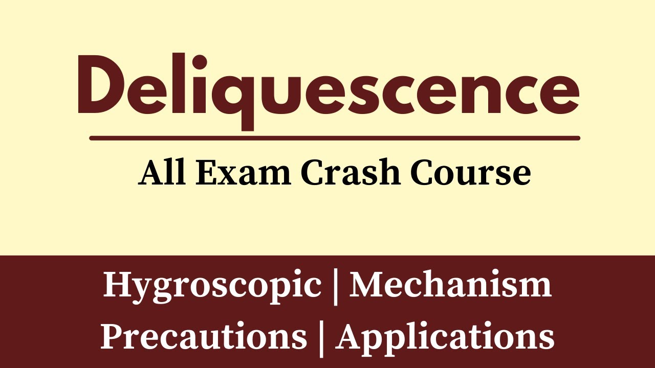 Deliquescence || Mechanism Of Deliquescence || Difference Between ...