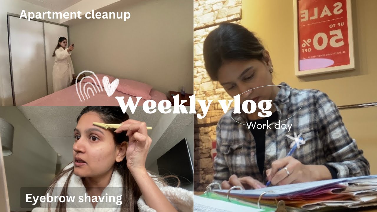 Weekly vlog in Canada :Work day ,at home eyebrow,face shaving,cleaning ...