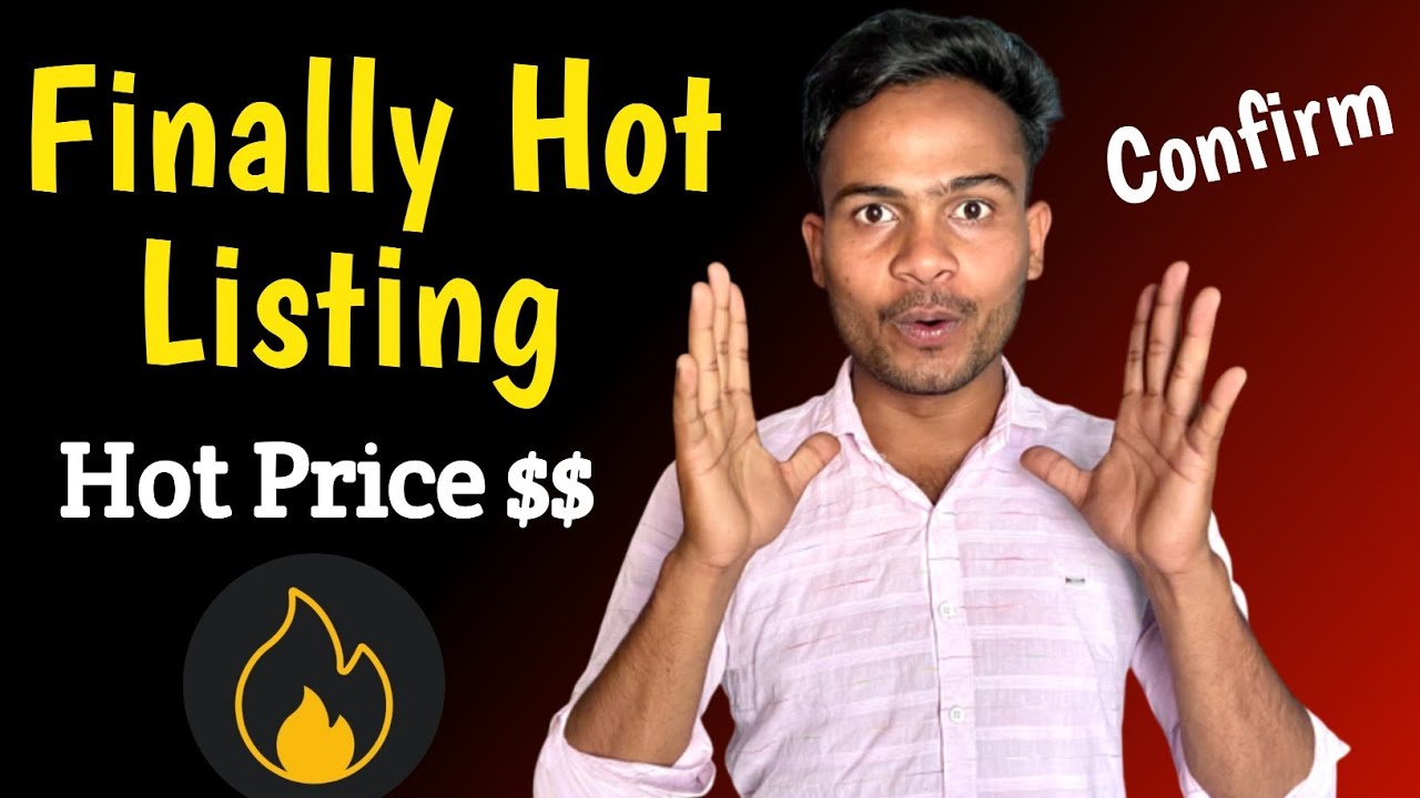 Finally Hot Listing Date Confirm || Hot Token Price Prediction With NFT ...