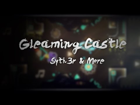 Gleaming Castle // Scyth3r, Me, XZ, and more - YouTube
