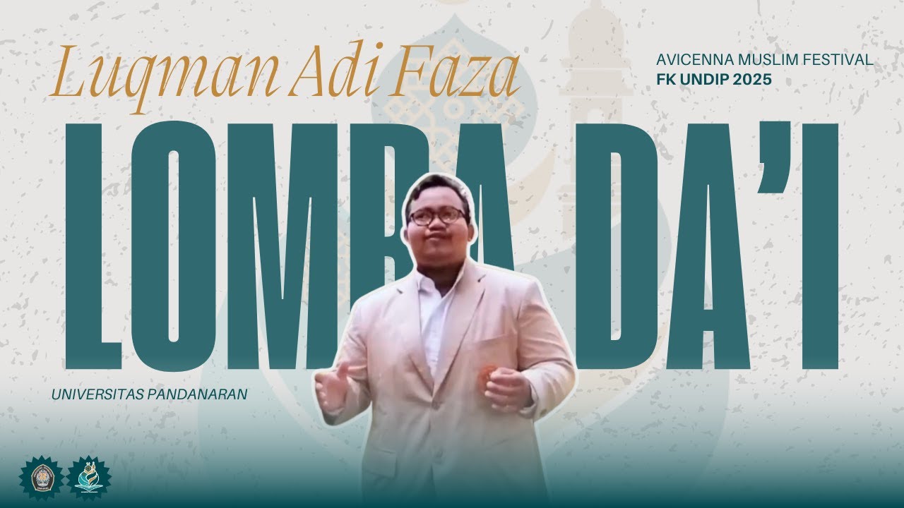 LOMBA DA’I AMF 2025-LUQMAN ADI FAZA-UNIVERSITAS PANDANARAN - YouTube
