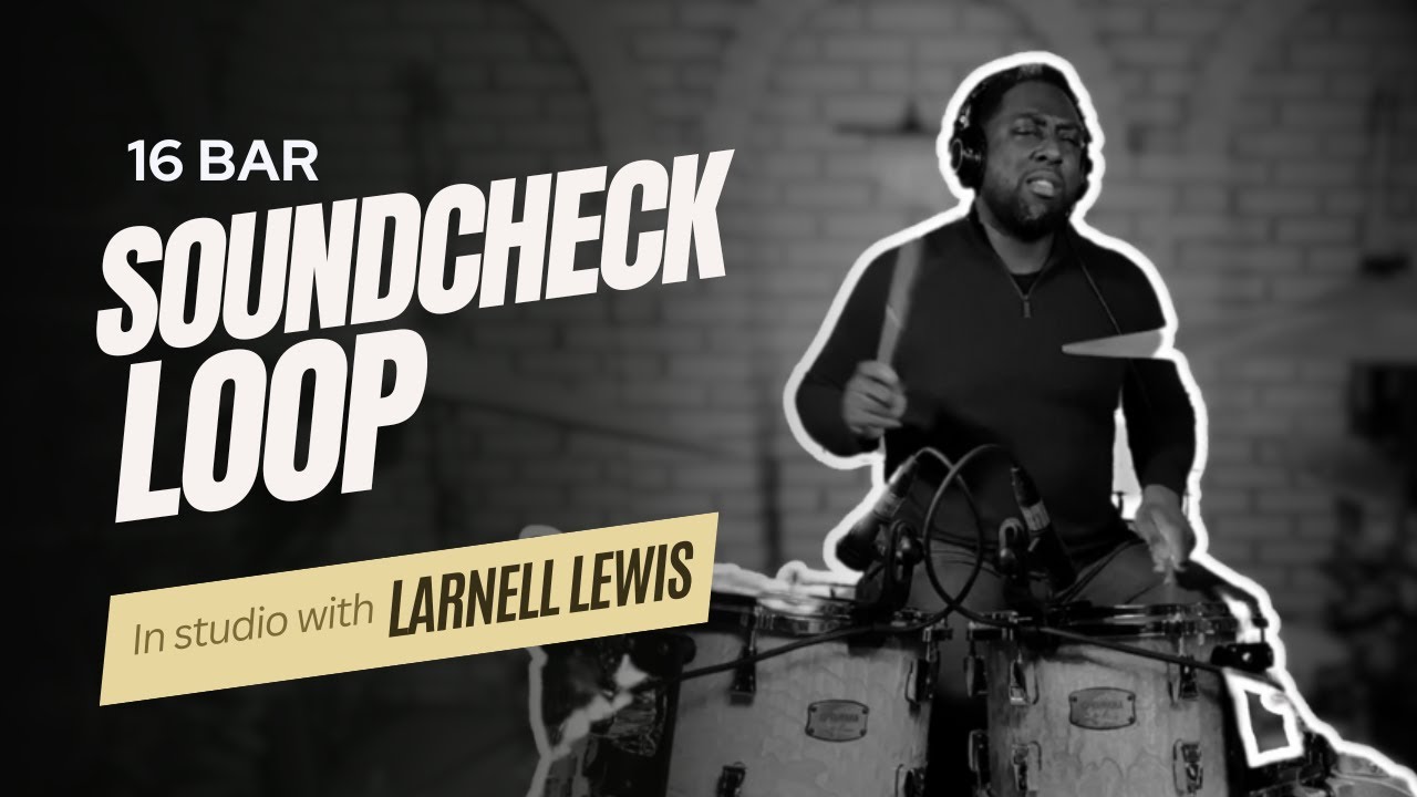 SOUNDCHECK LOOP - 16 BARS - LARNELL LEWIS - YouTube