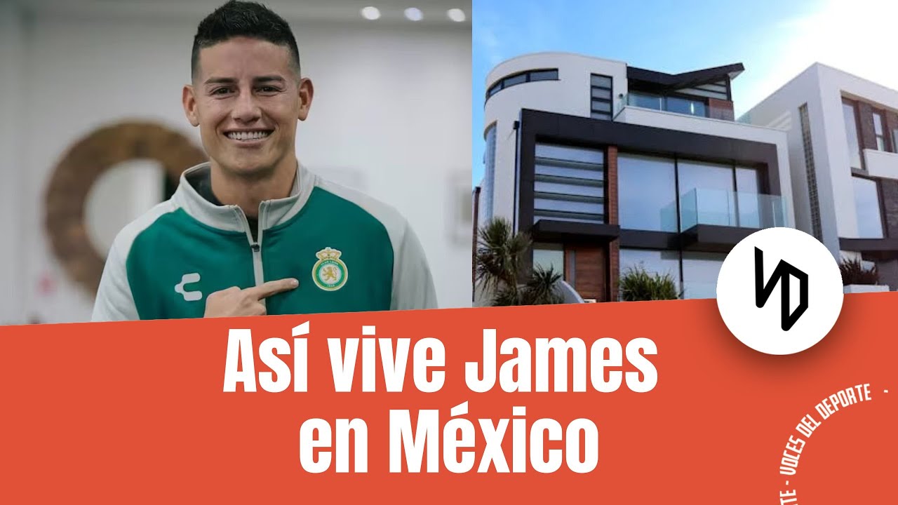 El prestigioso lugar donde vive James en México - YouTube