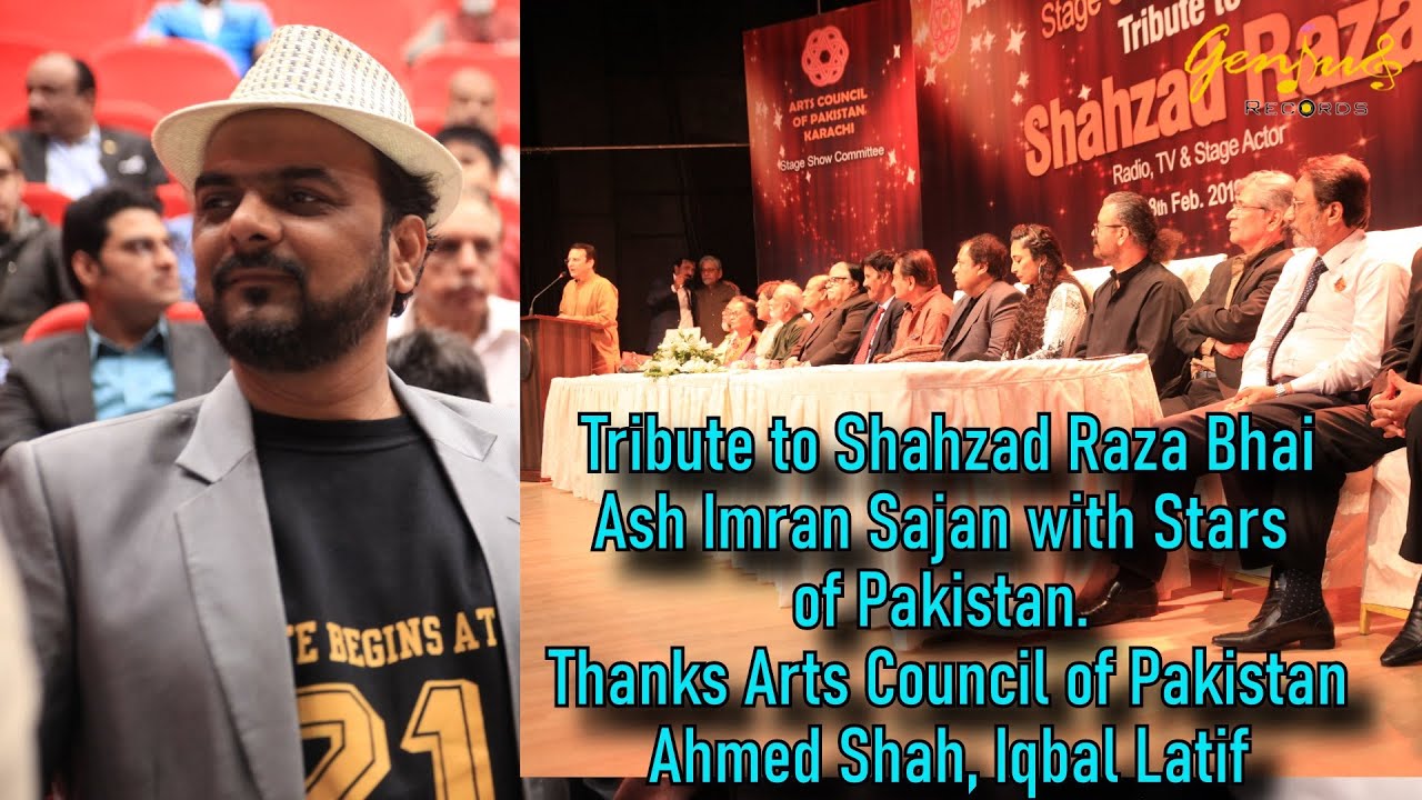 Tribute to Shahzad Raza || Arts Council of Pakistan || Ash Imran Sajan ...