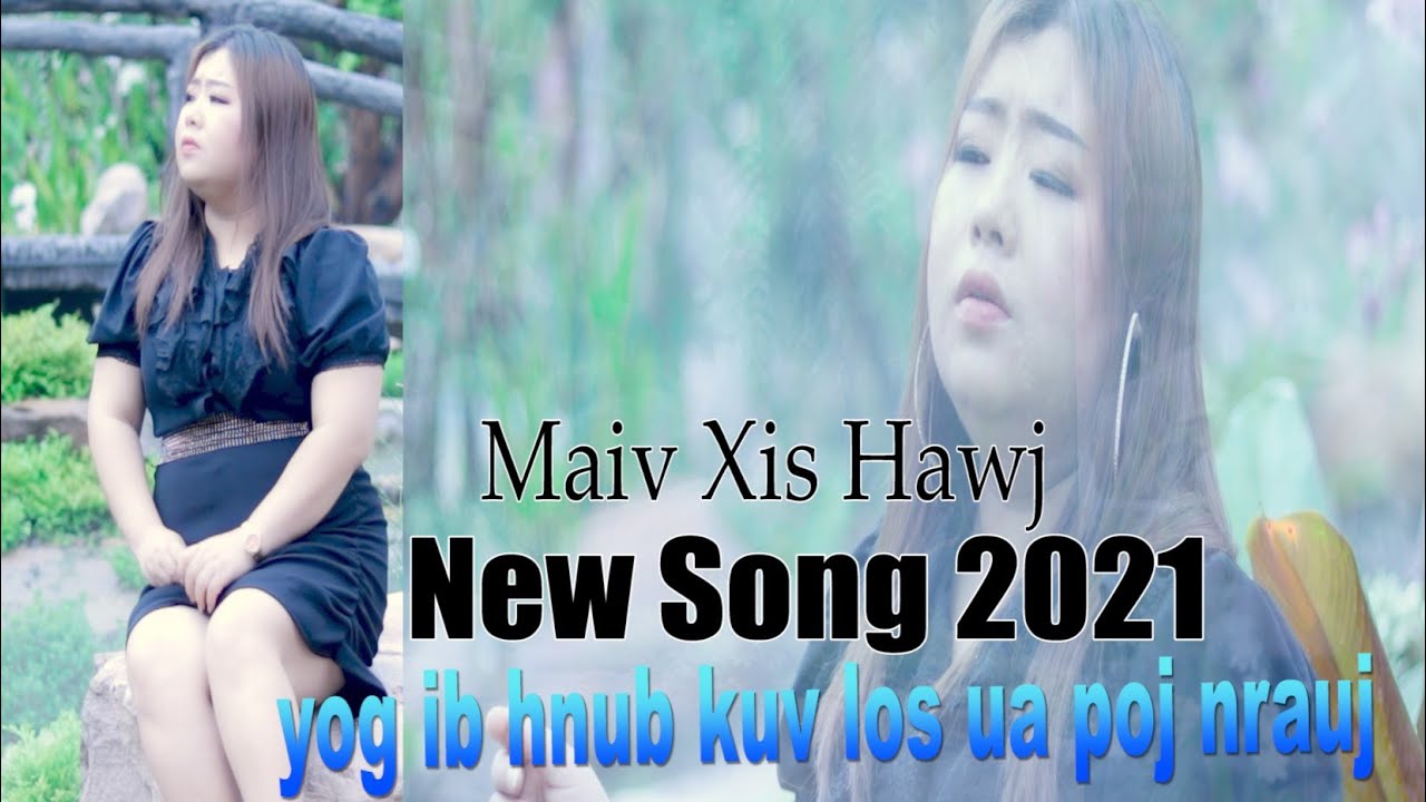 yog ib hnub kuv los yog poj nrauj Maiv Xis Hawj 20/4/2021 - YouTube