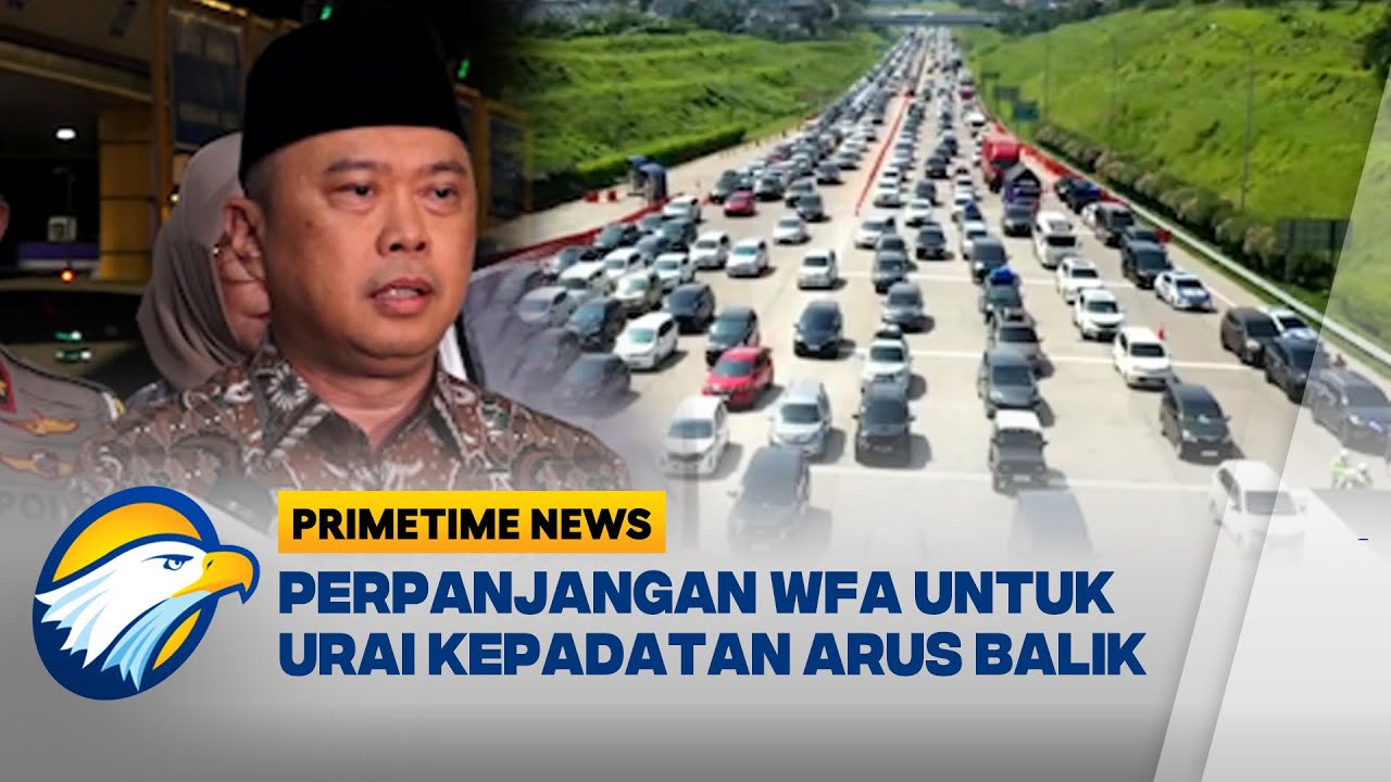 Perpanjangan WFA untuk Urai Kepadatan Arus Balik - [Primetime News] - YouTube