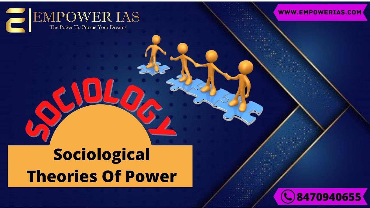 Sociological Theories of Power | Class 15 | SCIOLOGY | EMPOWER IAS ...