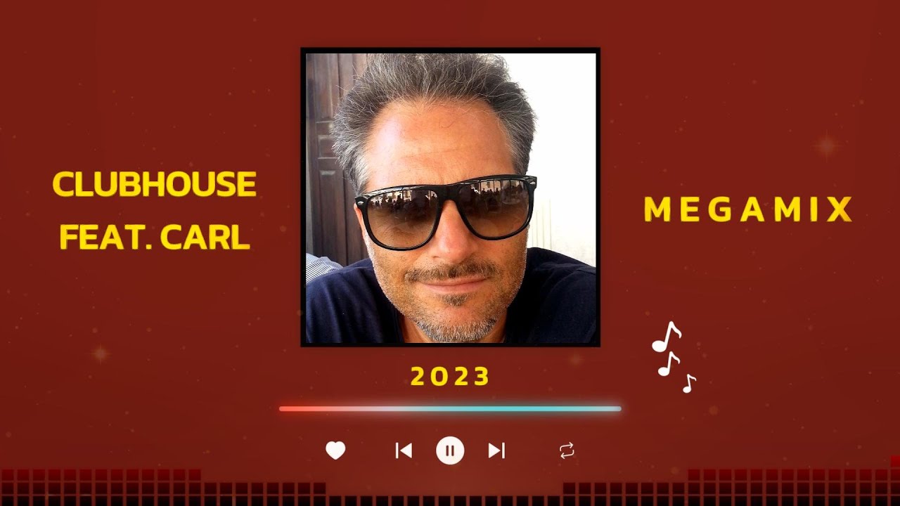 CLUBHOUSE feat. CARL ★ Megamix 2023 ★ Hits 1993-1996 - YouTube