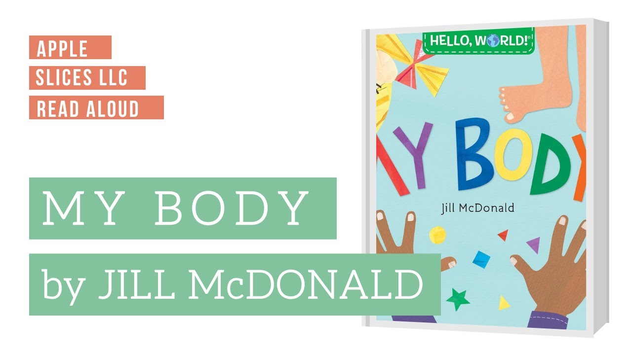 My Body by Jill McDonald | Read Aloud with Apple Slices - YouTube