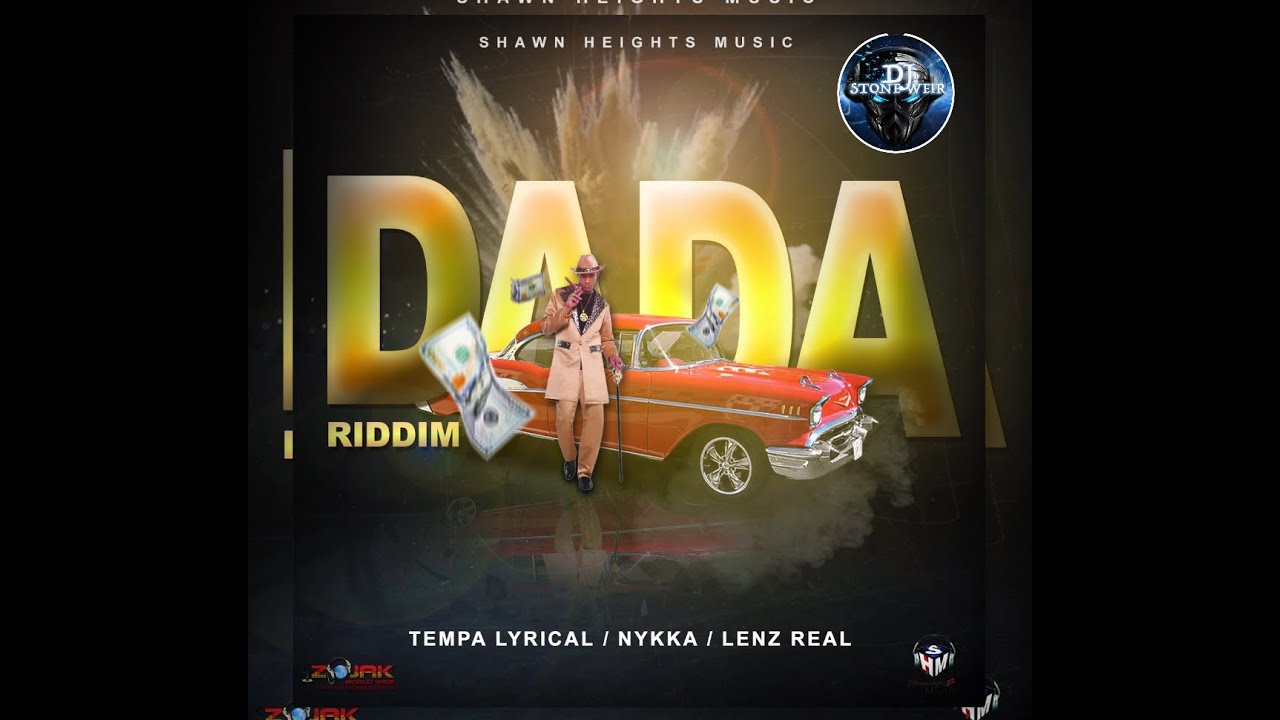 Dada Riddim (Mix-Mar 2021) Shawnheights Music / Lyrical, Nykka, Lenz ...