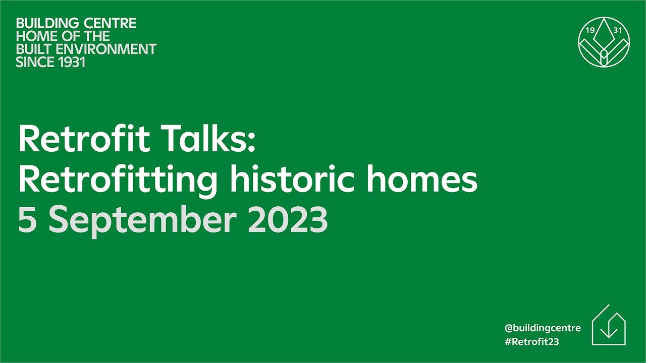 Retrofit Talks: Retrofitting historic homes to enhance and retain ...