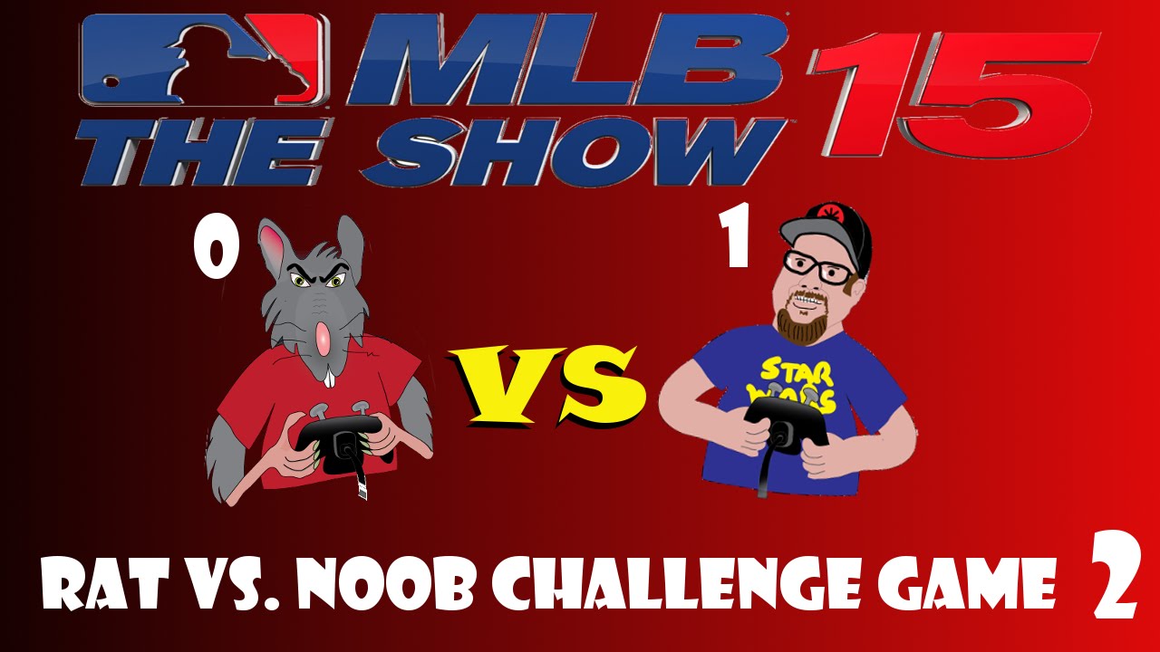 MLB The Show 15 PS4 - The Rat Vs The NOOB Challenge #2 Rat View - YouTube