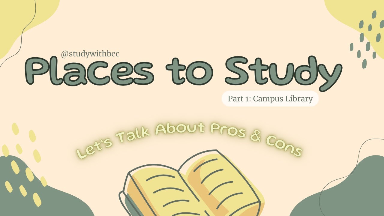 Library As A Study Spot: Pros, Cons & Visual Tour! | Part 1 of Study ...