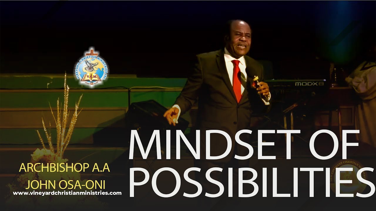 Mindset of possibilities - Archbishop John Osa-Oni - YouTube
