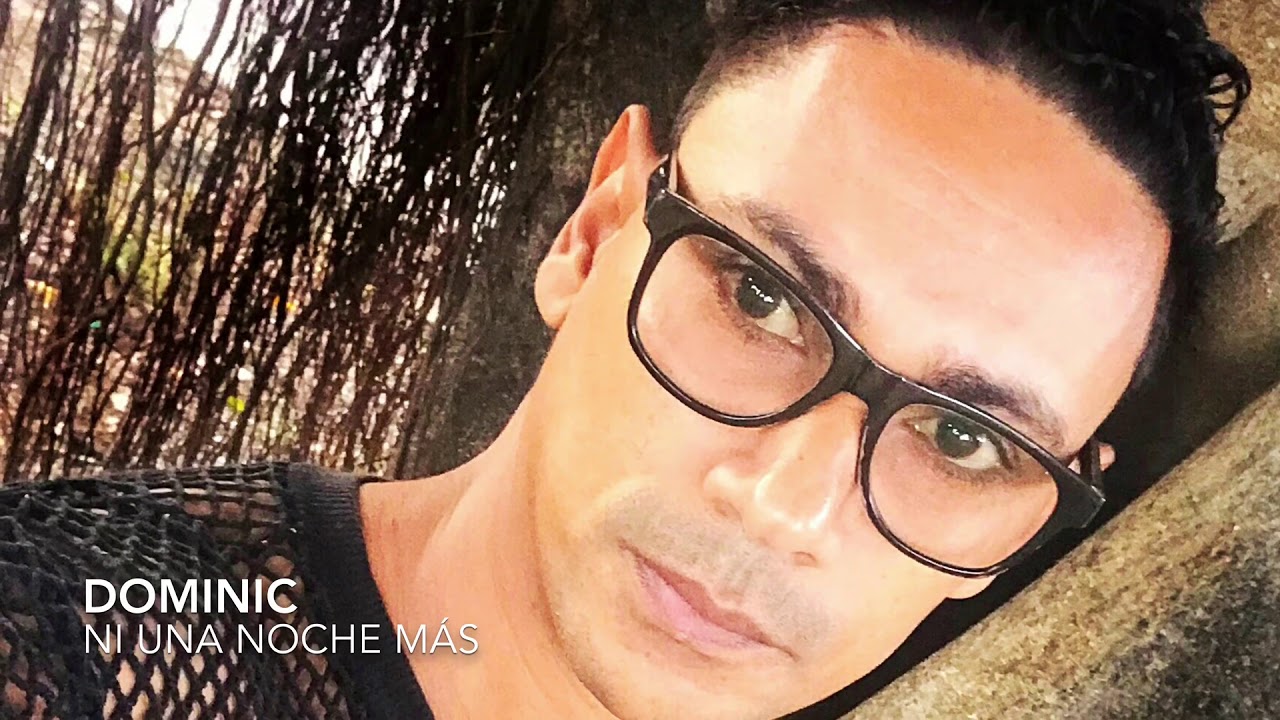 Dominic - Ni una noche más - YouTube