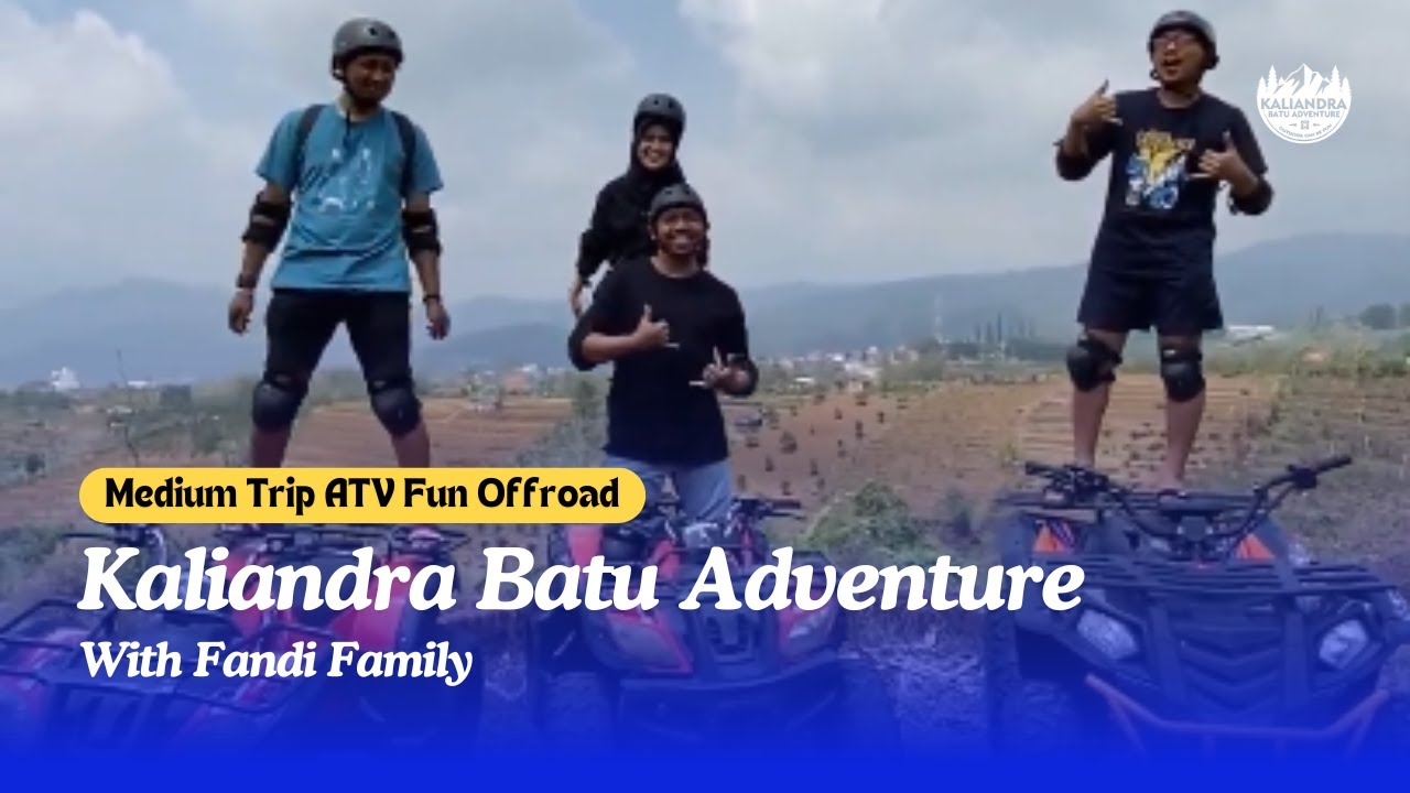 Fandi Family Trip ATV Fun Offroad Kaliandra Batu Adventure - YouTube