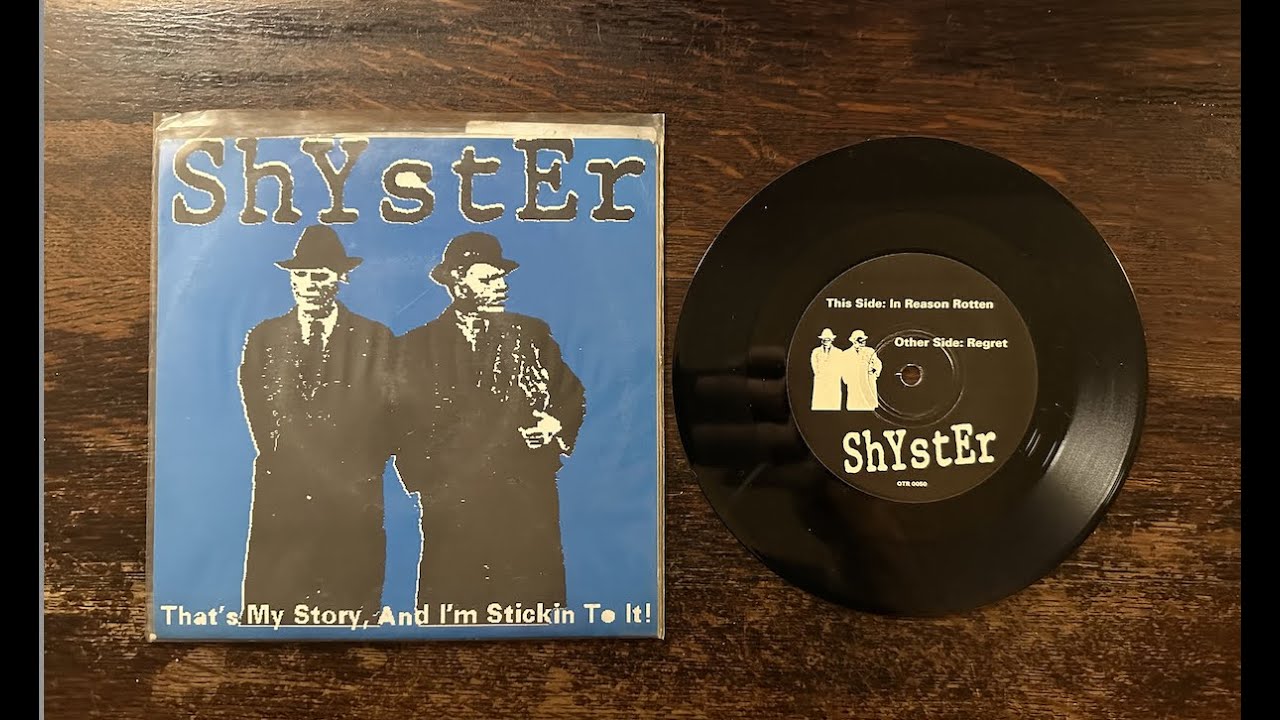 Shyster - That's My Story, And I'm Stickin To It! 7" 1997 [Orlando ...