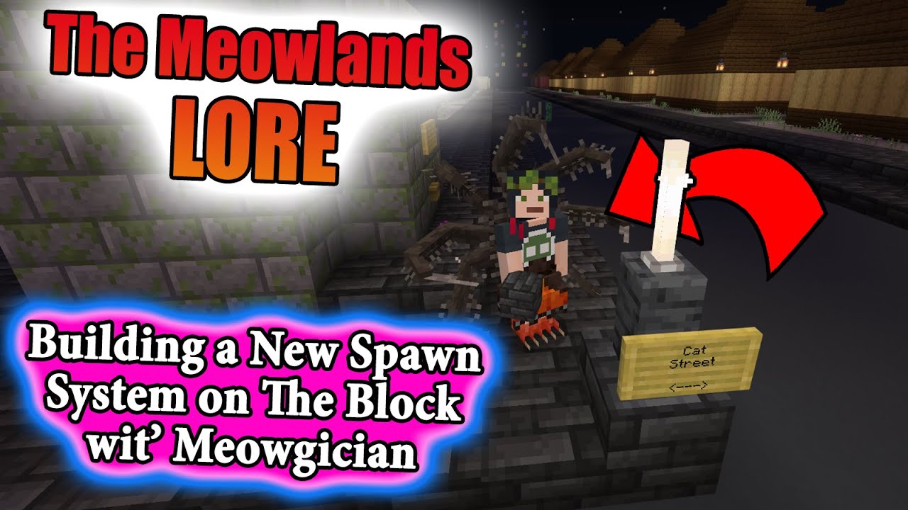 The Meowlands - Building a New Spawn System on The Block wit' Meowgician - YouTube