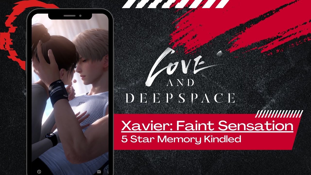 Xavier Faint Sensation Love and Deepspace 5 Star Memory Kindled - YouTube