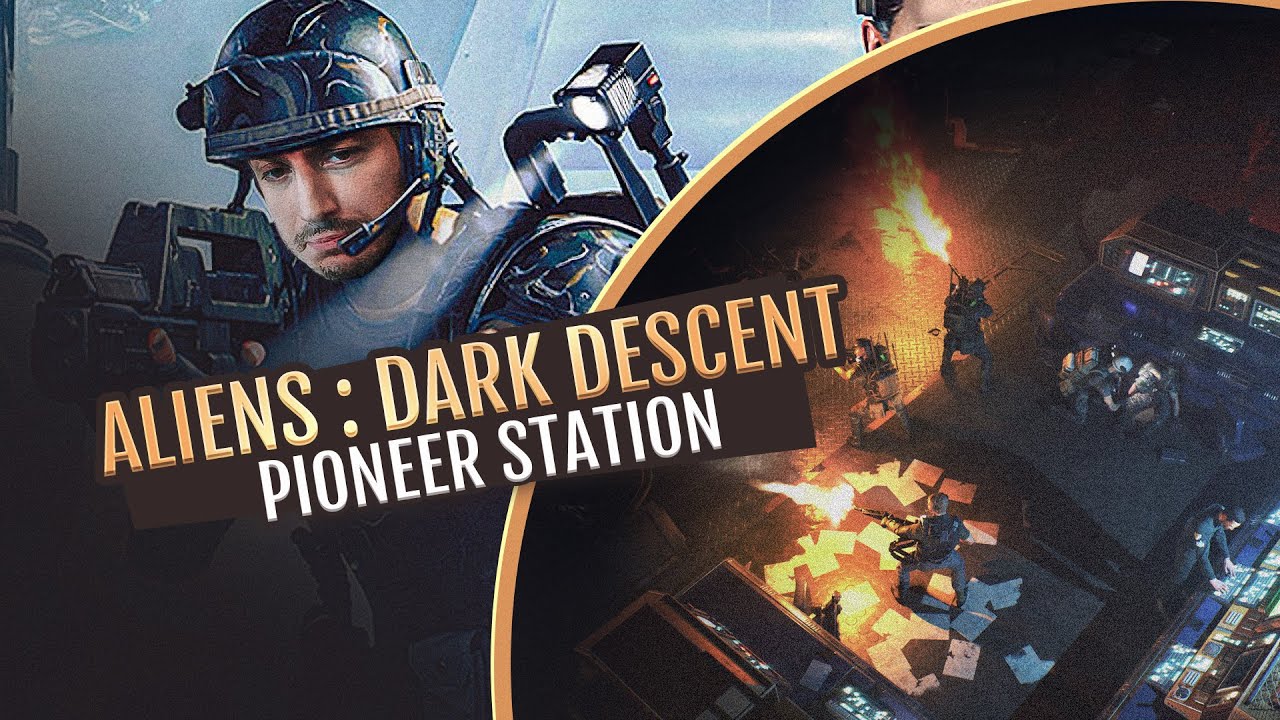Let's play Aliens Dark Descent : Pioneer station - YouTube