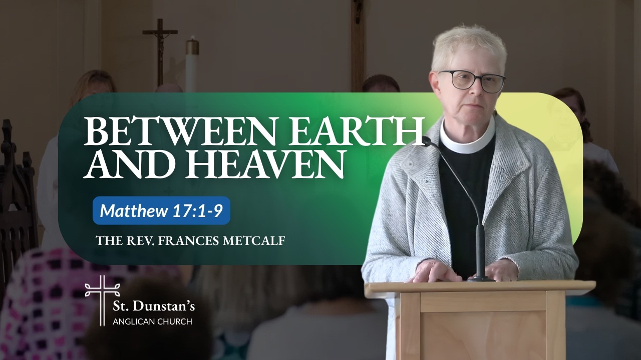 Between Earth and Heaven | Matthew 17:1–9 | Rev. Frances Metcalf - YouTube