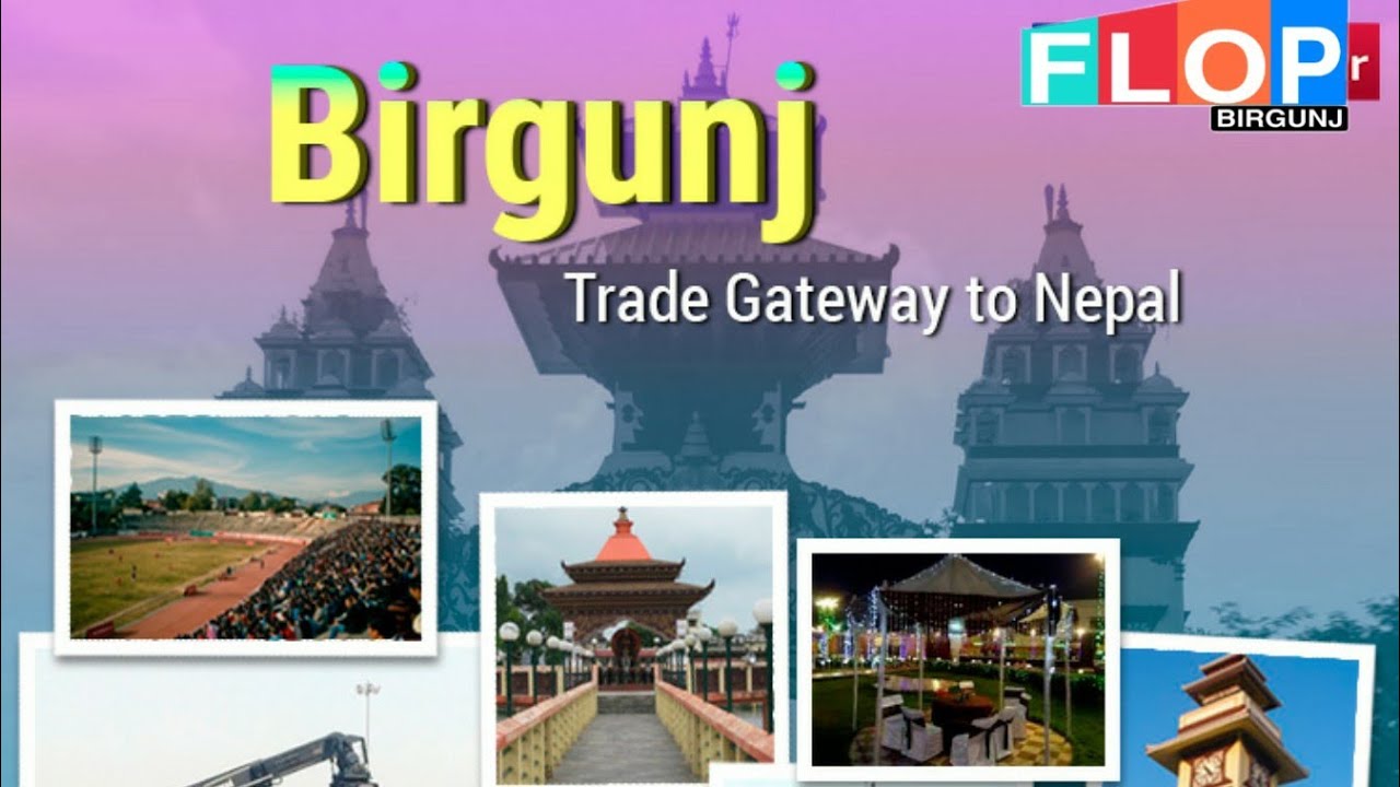 बीरगञ्ज || Introduction of Birgunj,Nepal || #VisitNepal2020बीरगञ्ज🔥🔥 ️ ...