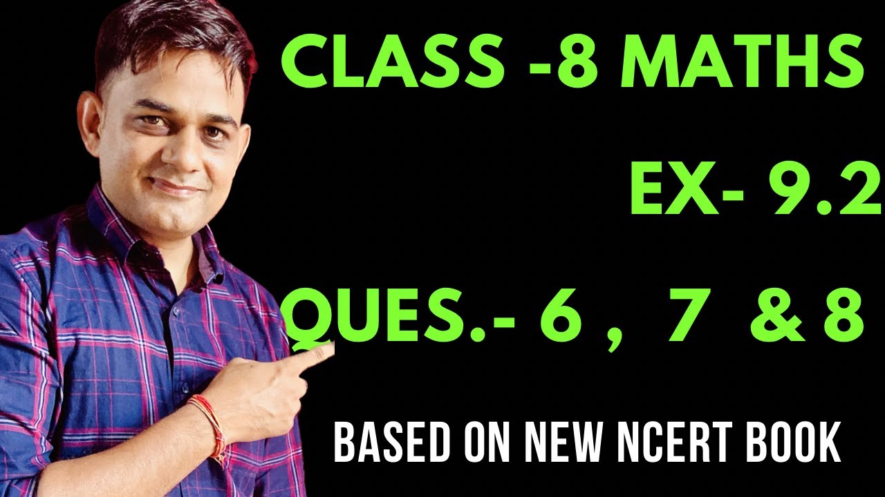 EXERCISE-9.2 || QUESTION 6,7 & 8 || CLASS-8 MATHS || CHAPTER 9 ...