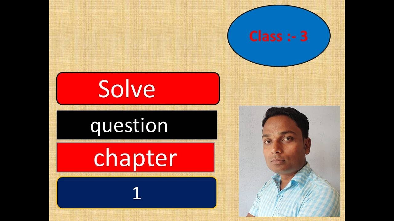 Solve Question Class 3 Chapter 1 Youtube