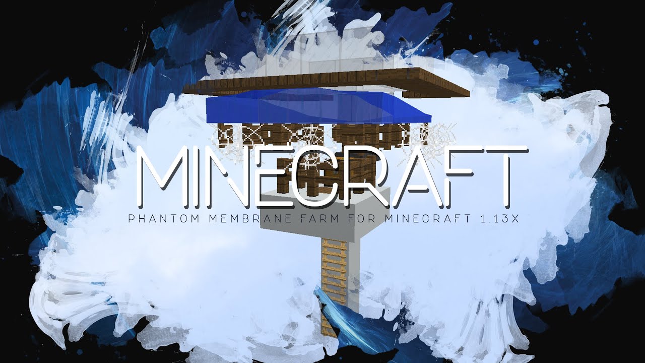 Phantom Membrane farm for Minecraft 1.13x (1.13, 1.13.1, Pre & Snapshot ...